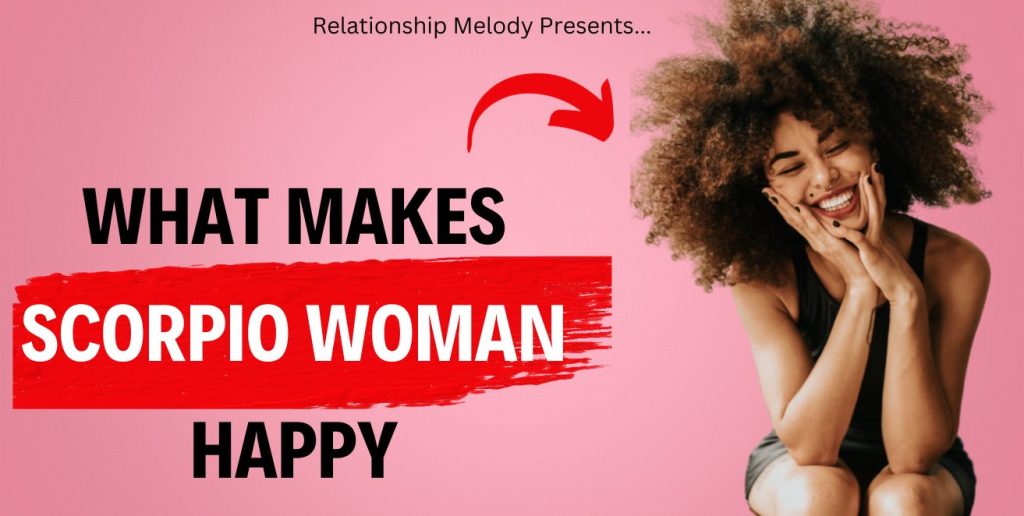 Unveiling Scorpio Womans Joyful Secrets Relationship Melody